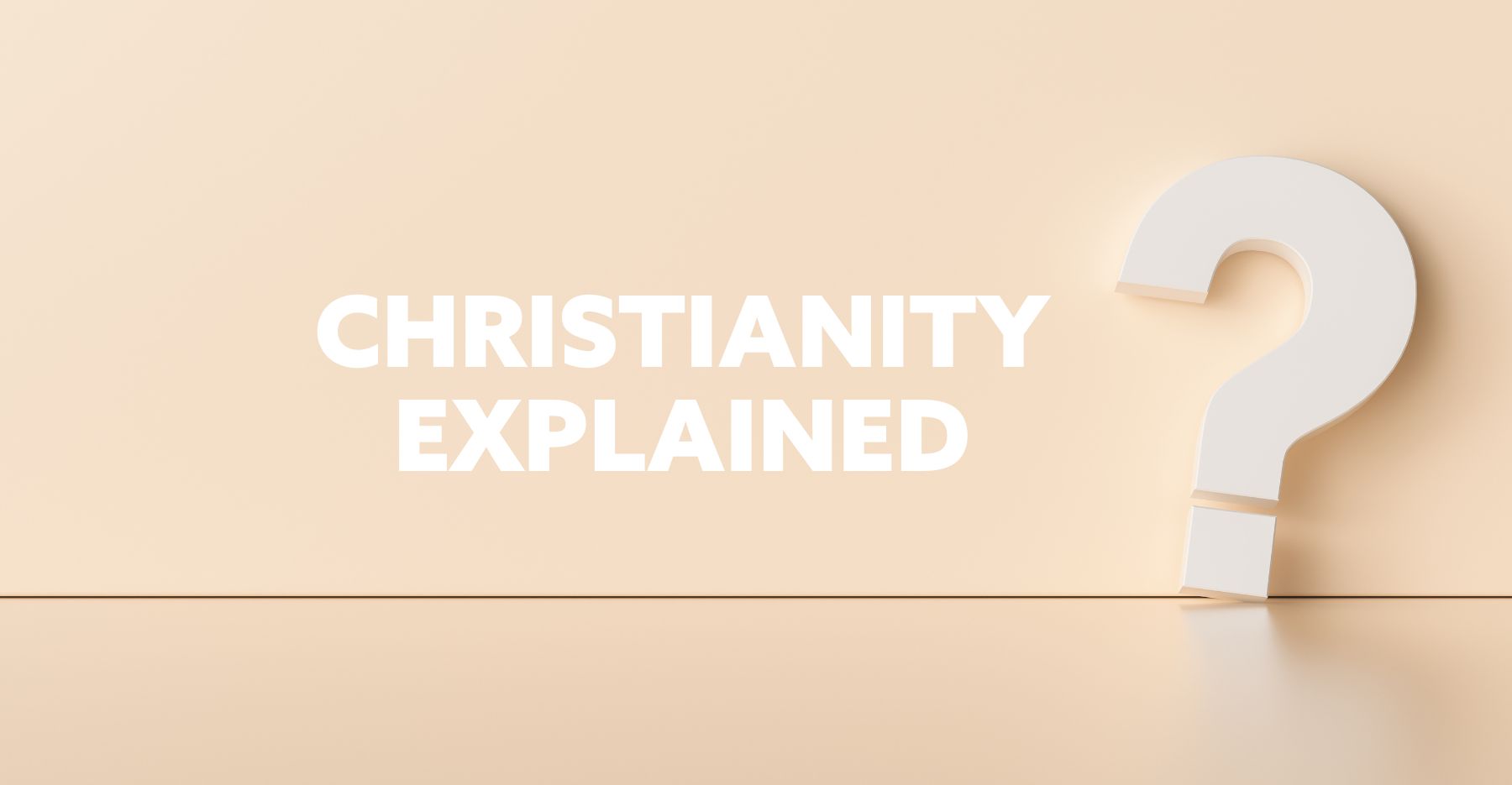 Christianity Explained | St Paul's Anglican Church Castle Hill